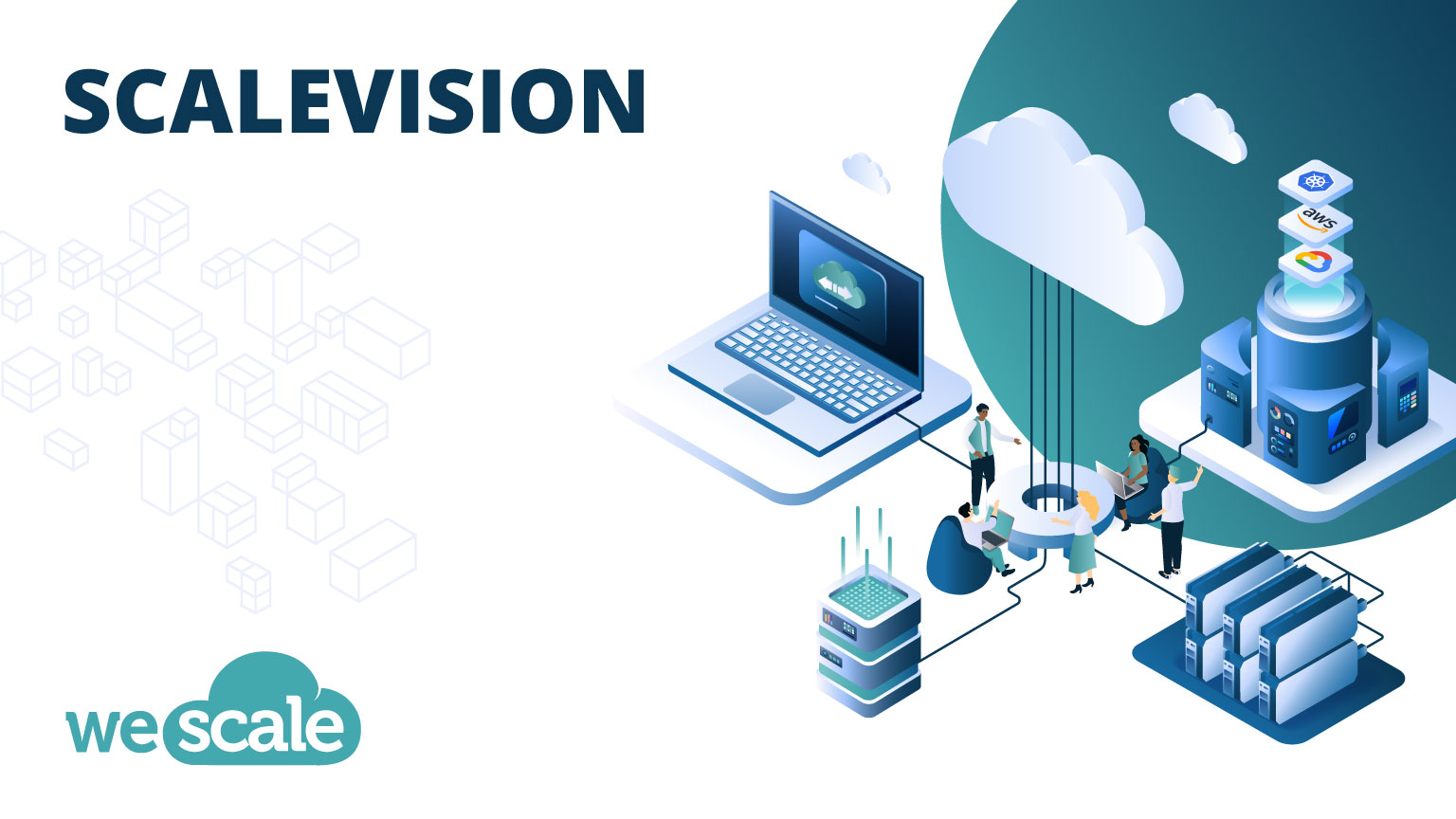 ScaleVision - Disposez d’une infrastructure performante | WeScale